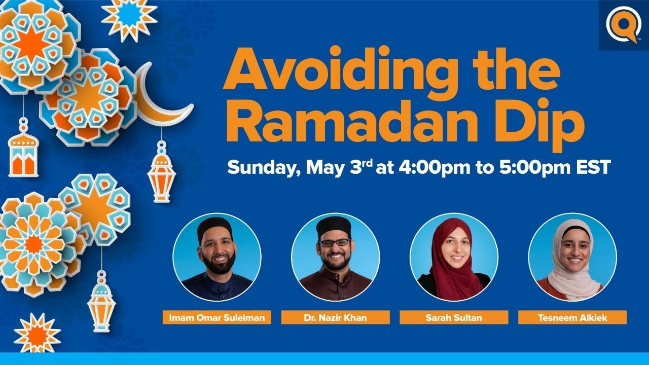Avoiding the Ramadan Dip | Webinar | Yaqeen Institute for Islamic Research